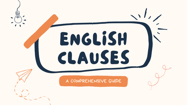 Belajar English Clauses (Klausa Bahasa Inggris): Sebuah Panduan ...